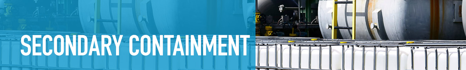 Secondary Containment Systems and Regulations - Expert Advice